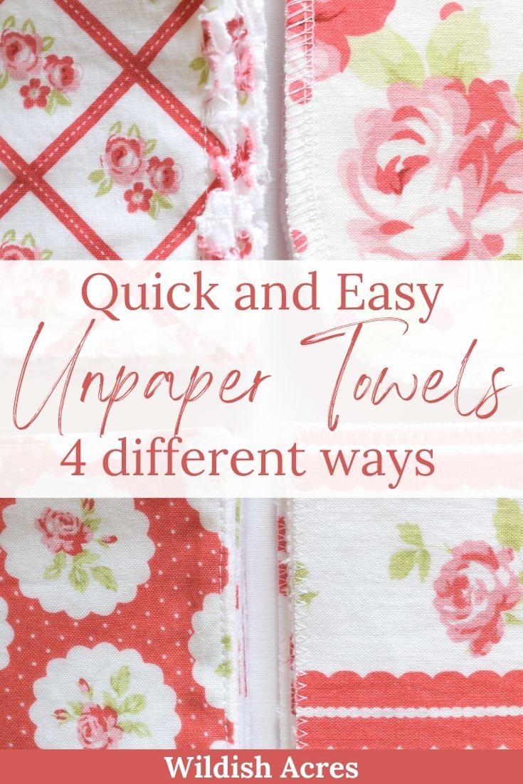 Easy DIY Unpaper Towels: Choose Your Own Adventure - Wildish Acres