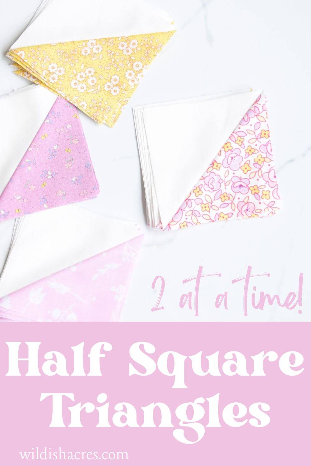 How to Sew Easy Half Square Triangles 2 at a Time - Wildish Acres