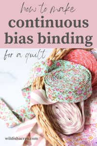 How to Make Continuous Bias Binding for a Quilt - Wildish Acres